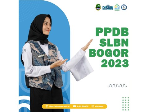 PPDB SLBN BOGOR TAHUN 2023 SUDAH DITUTUP!!!